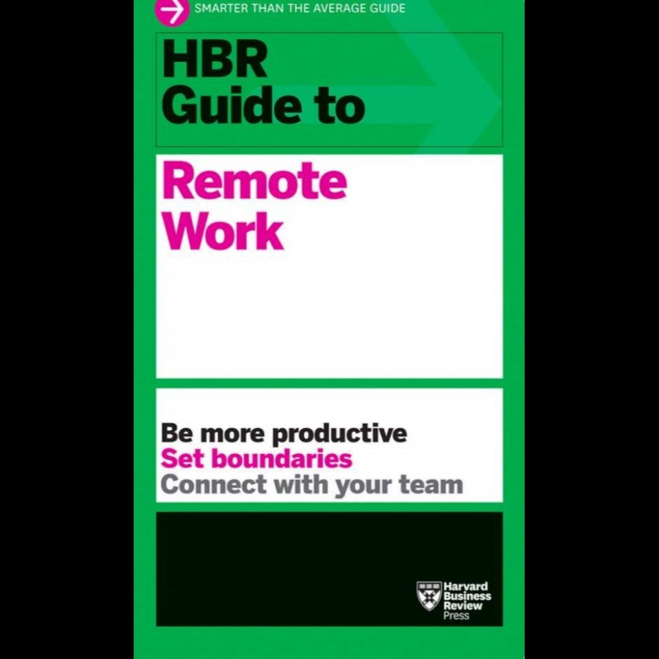 HBR Guide to Remote Work_5 Ebook HBR Edisi 2021 in 1 CD-SolusiBukuKita HBR Guide to Remote Work_5 Ebook HBR Edisi 2021 in 1 CD-SolusiBukuKita